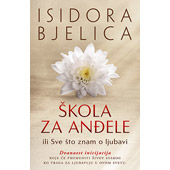 ŠKOLA ZA ANĐELE - Isidora Bjelica