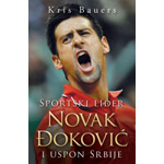 SPORTSKI LIDER NOVAK ĐOKOVIĆ I USPON SRBIJE - Kris Bauers