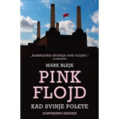 PINK FLOJD: KAD SVINJE POLETE - Mark Blejk