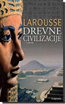 LAROUSSE: DREVNE CIVILIZACIJE - Katrin Sal