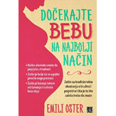 DOČEKAJTE BEBU NA NAJBOLJI NAČIN - Emili Oster