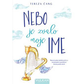 NEBO JE ZVALO MOJE IME - Tereza Čang