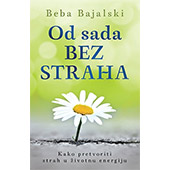 OD SADA BEZ STRAHA - Beba Bajalski