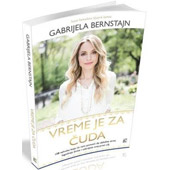 VREME JE ZA ČUDA - Gabrijela Bernstajn