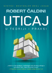 UTICAJ: U TEORIJI I PRAKSI - Robert Čaldini