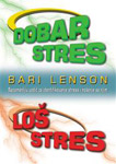 DOBAR STRES, LOŠ STRES - Bari Lenson