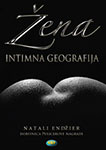 ŽENA: INTIMNA GEOGRAFIJA - Natali Endžier