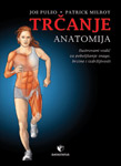 TRČANJE: ANATOMIJA - Joe Puleo, Patrick Milroy