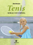 TENIS: KORACI DO USPEHA - Jim Brown