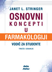 OSNOVNI KONCEPTI U FARMAKOLOGIJI (VODIČ ZA STUDENTE) - Janet L. Stringer