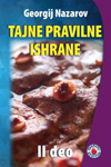 TAJNE PRAVILNE ISHRANE II DEO - Georgij Nazarov