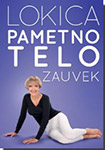 PAMETNO TELO ZAUVEK - Lokica Stefanović