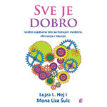 SVE JE DOBRO - Mona Liza Šulc, Lujza Hej