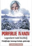 PREKALJIVANJE, BOSONOGO HODANJE, GLADOVANJE - Porfirije Ivanov