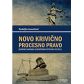 NOVO KRIVIČNO PROCESNO PRAVO - Nedeljko Jovančević