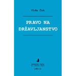 PRAVO NA DRŽAVLJANSTVO - Vida Čok