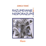 RAZUMEVANJE I NESPORAZUMI - Zorica Tomić