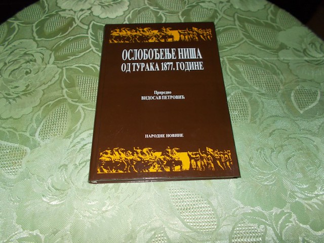 Oslobodjenje Niša od turaka 1877. godine