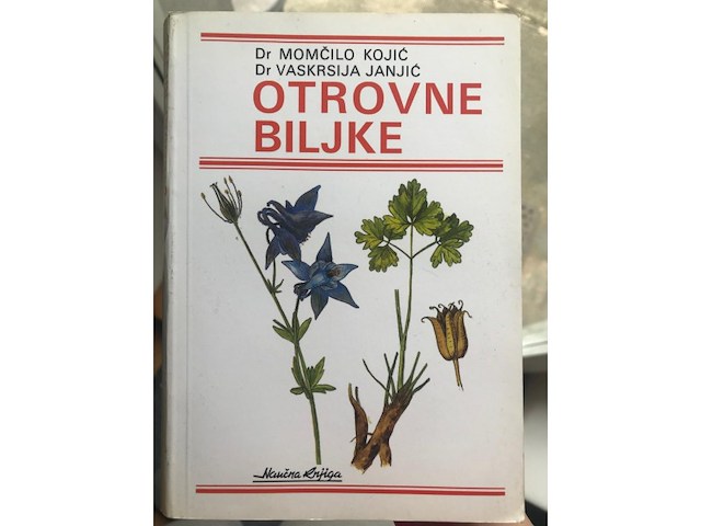 Otrovne biljke - Dr M. Kojic, Dr V. Janjic