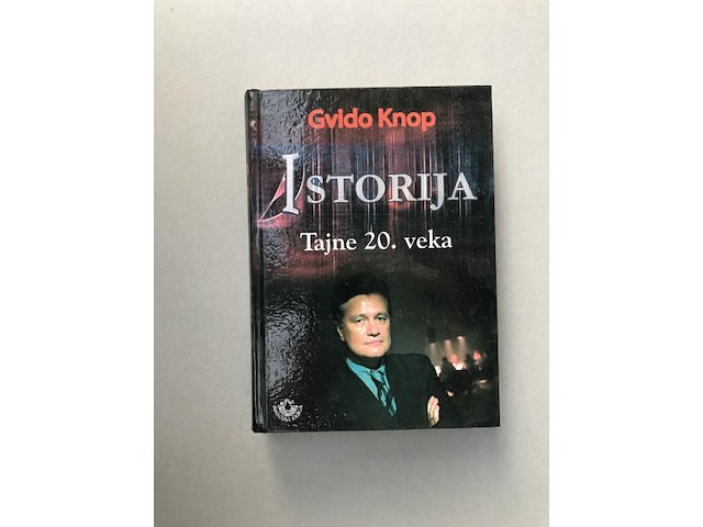 Istorija tajne 20 veka - Gvido Knop