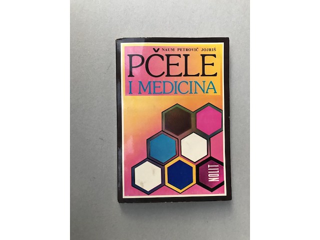 Naum Petrović Jojriš - Pčele i medicina