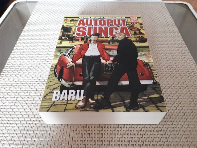 Autoput sunca - Baru (Besna kobila)