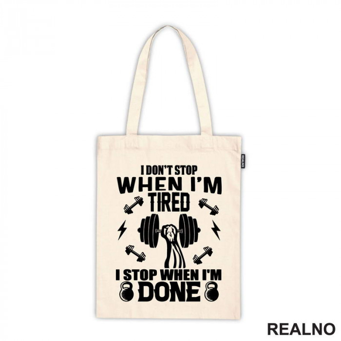 I DON'T STOP WHEN I'M TIRED. I STOP WHEN I'M DONE - TRENING - CEGER