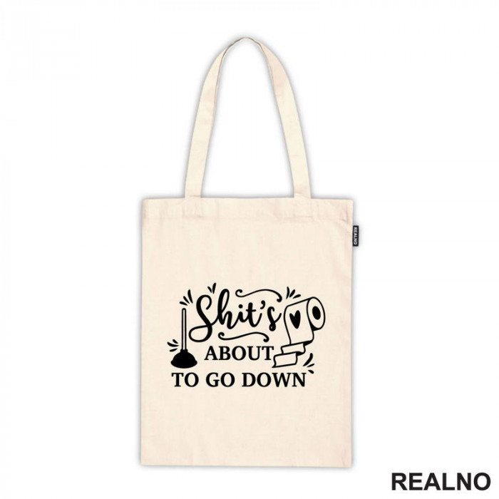 SHIT'S ABOUT TO GO DOWN - HUMOR - CEGER