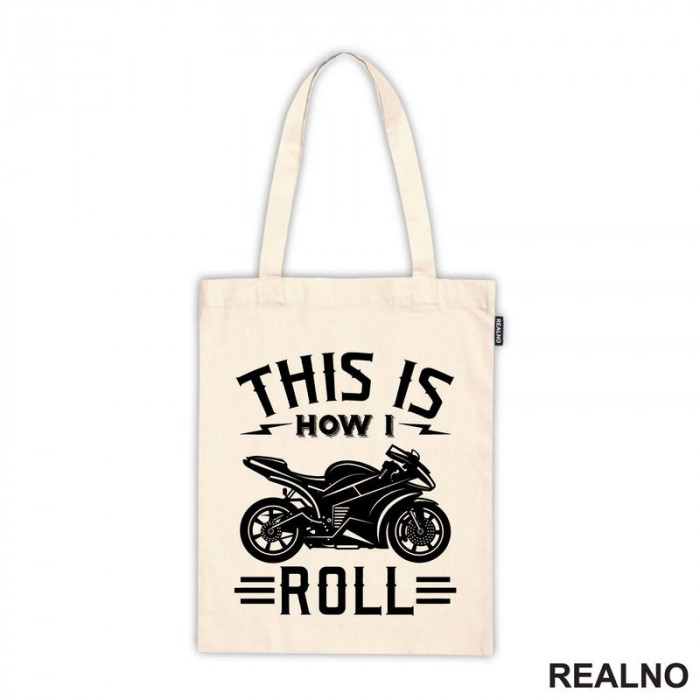 THIS IS HOW I ROLL - MOTORI - CEGER