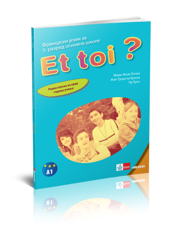 Klet – Francuski jezik 5 radna sveska „Et toi ? 1”za peti razred