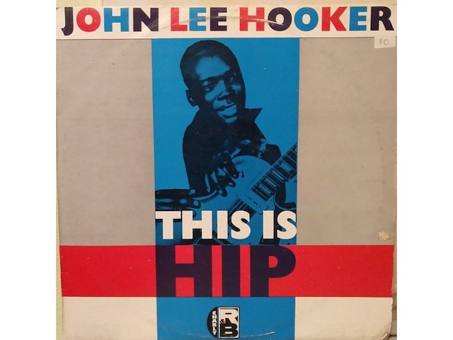 John Lee Hooker – This Is Hip