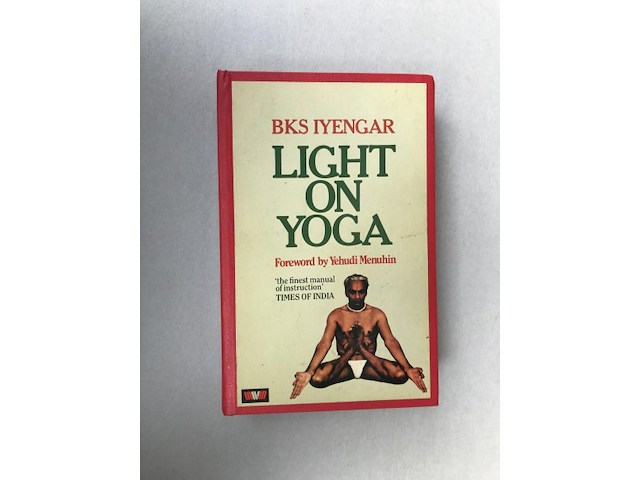 Light on Yoga -  B.K.S. Iyengar,  Yehudi Menuhin, Retko