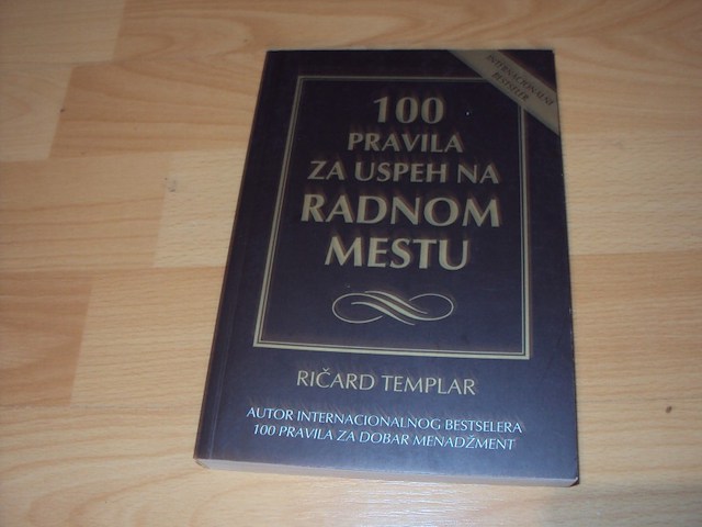 100 pravila za uspeh na radnom mestu Ričard Templar