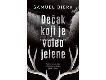 Dečak koji je voleo jelene - Samuel Bjerk ( 11363 )
