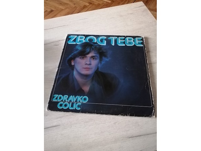 Zdravko Čolić - Zbog tebe