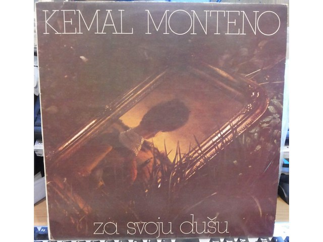 KEMAL MONTENO - ZA SVOJU DUŠU, LP