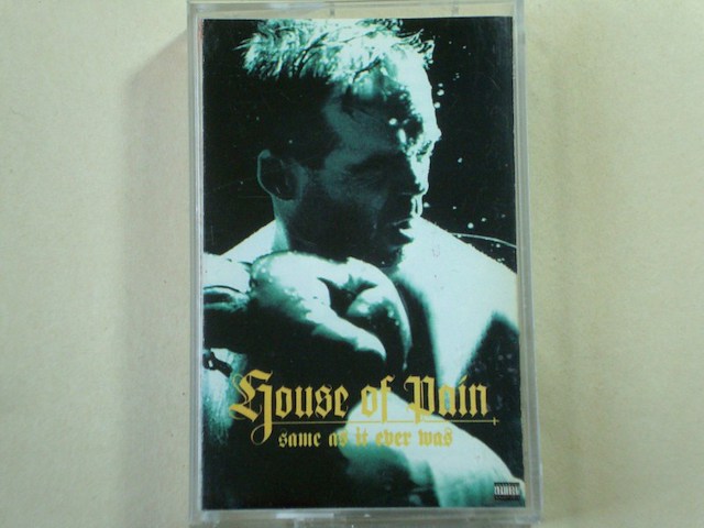 House Of Pain - Same As It Ever Was