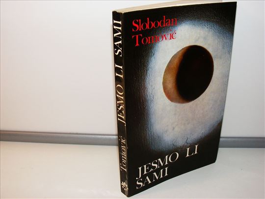 JESMO LI SAMI Slobodan Tomović