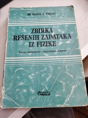G. Vukovic, Zbirka resenih zadataka iz fizike