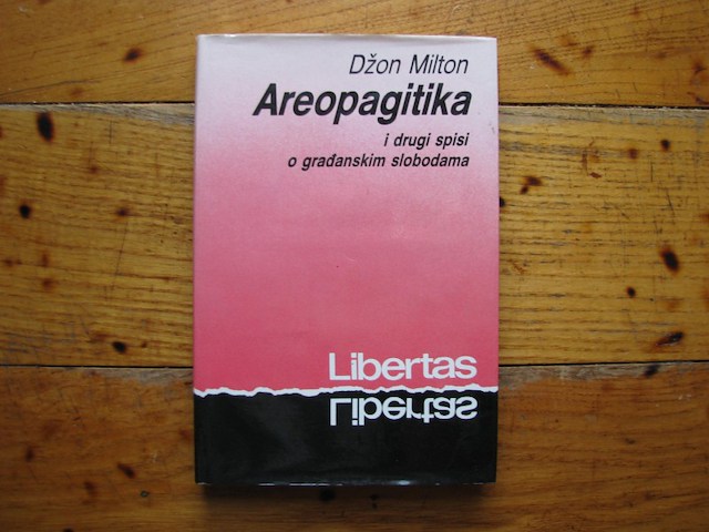 DŽON MILTON-AREOPAGITIKA I DRUGI SPISI O GRADJAN.SLOBOD