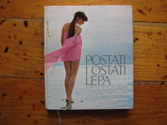 OLGA PEŠIĆ - POSTATI I OSTATI LEPA