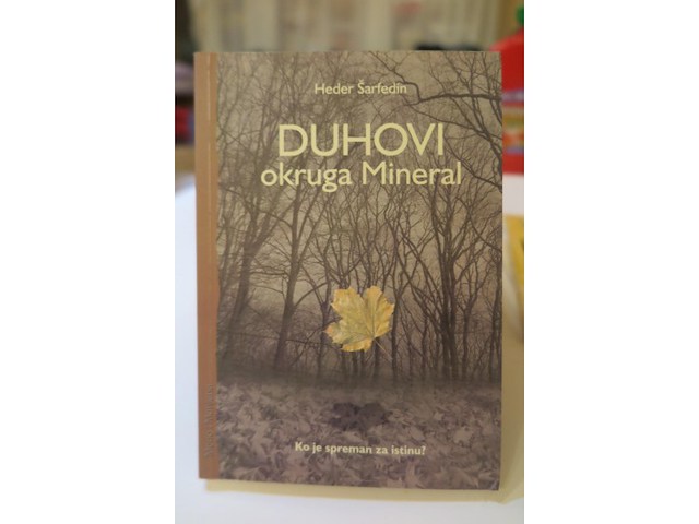 Duhovi okruga Mineral / Heder Šarfedin