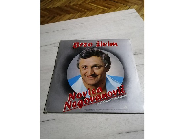 Novica Negovanović - Brzo živim