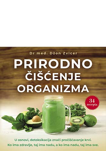 Prirodno čišćenje organizma – Dr med. Džon Zvicer