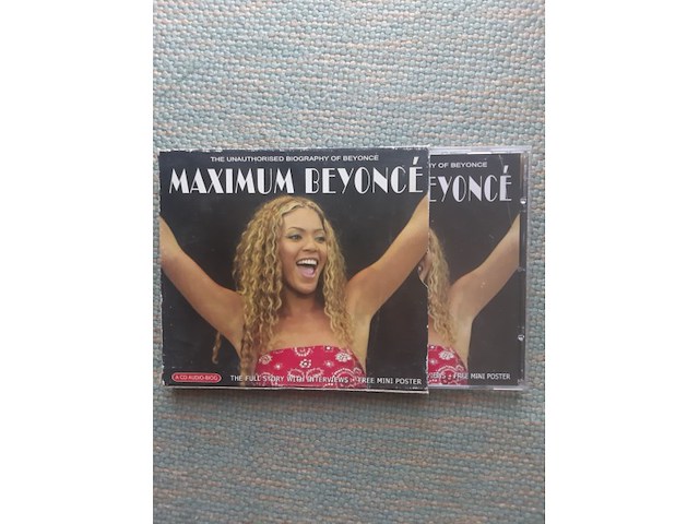 Maximum Beyonce The unauthorised biography of beyonce