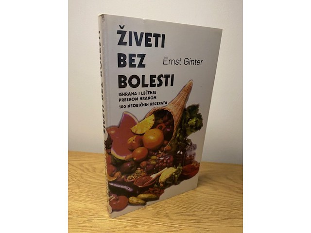 Živite bez bolesti ERNST GINTER