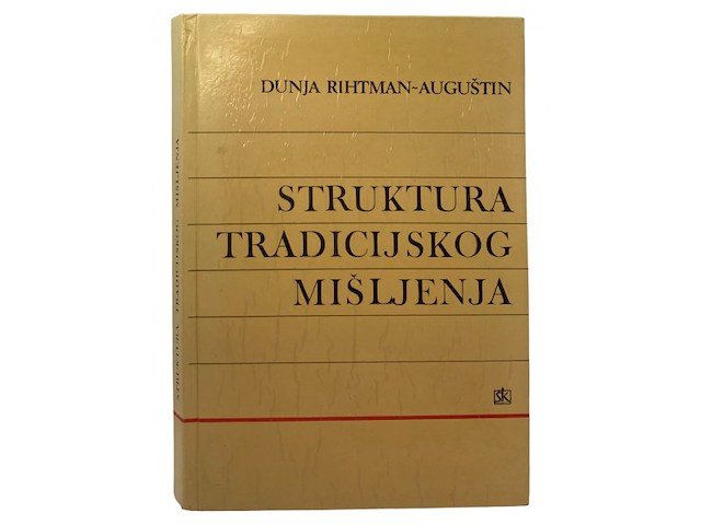 Dunja Rihtman Augustin: Struktura tradicijskog mišljena