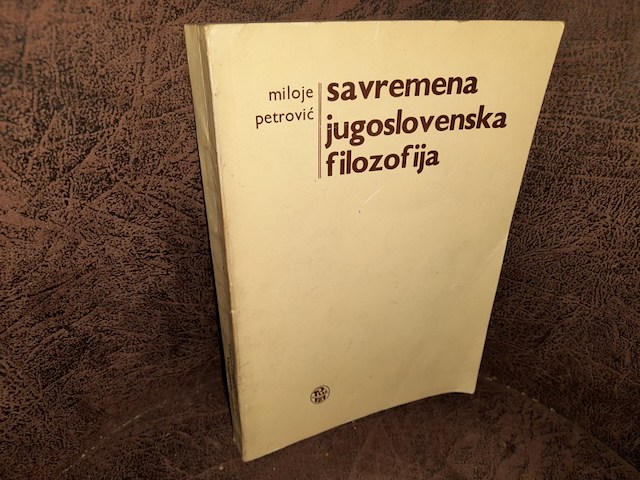 Savremena jugoslovenska filozofija, M.Petrović