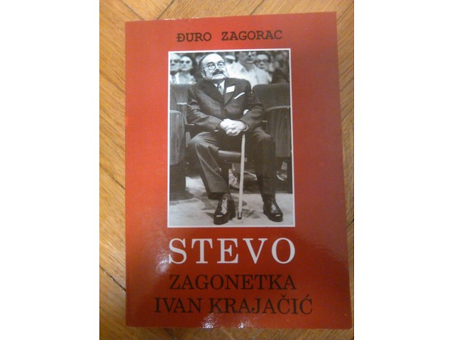 Stevo- Zagonetka Ivan Krajacic- Zagorac- RETKO