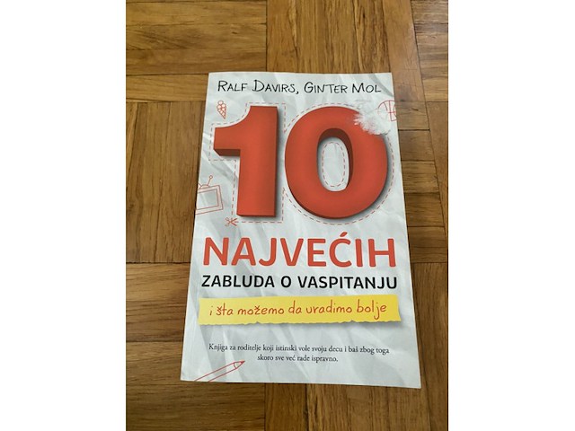 10 NAJVEĆIH ZABLUDA O VASPITANJU